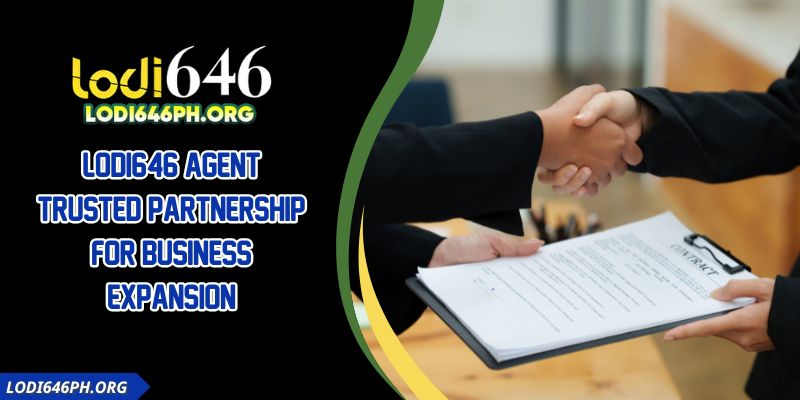 LODI646 Agent – Trusted Partnership For Business Expansion